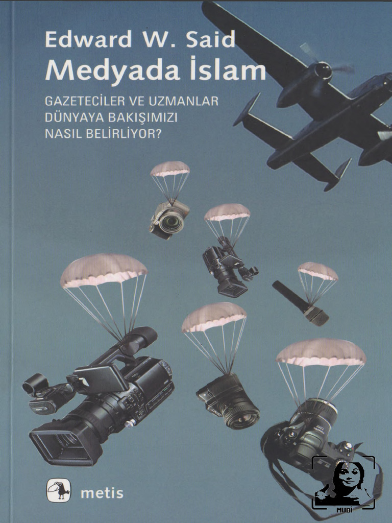 Edward W. Said - Medyada Islam (Gazeteciler Ve Uzmanlar Dünyaya ...