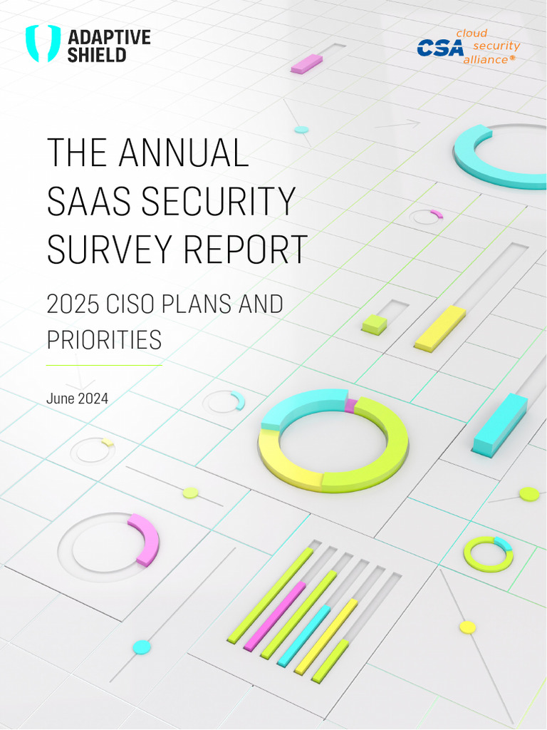 The Annual SaaS Security Survey Report 2025 CSA_FINAL_0604_2024 | Download Free PDF | Computer ...