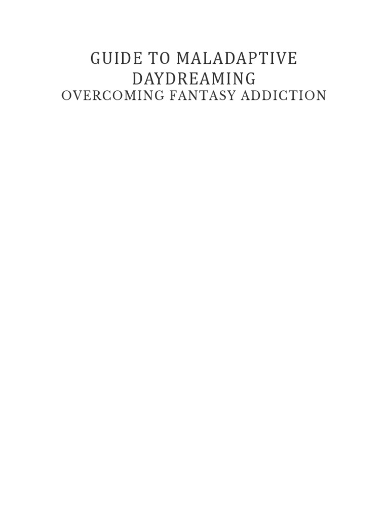 Guide To Maladaptive Daydreaming | PDF | Feeling | Dream
