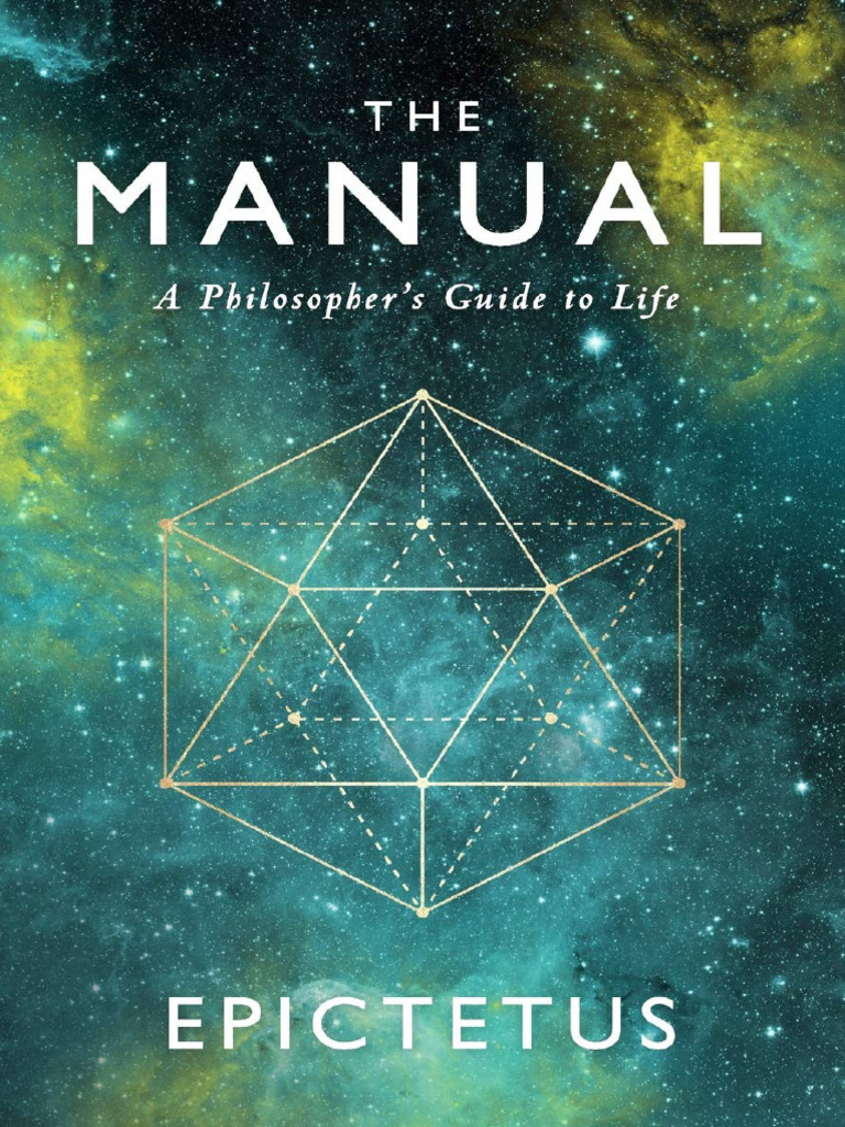 The Manual - A Philosopher's Guide To Life - Epictetus & Ancient ...