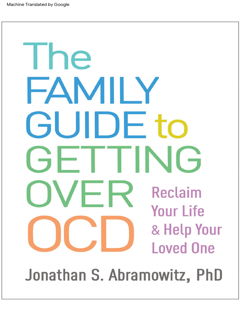 The Family Guide To Getting Over OCD Reclaim Your Life and Help Your ...