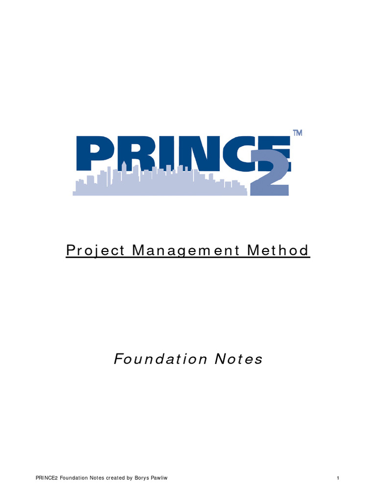 PRINCE2 Foundation Notes | PDF | Risk | Quality Assurance