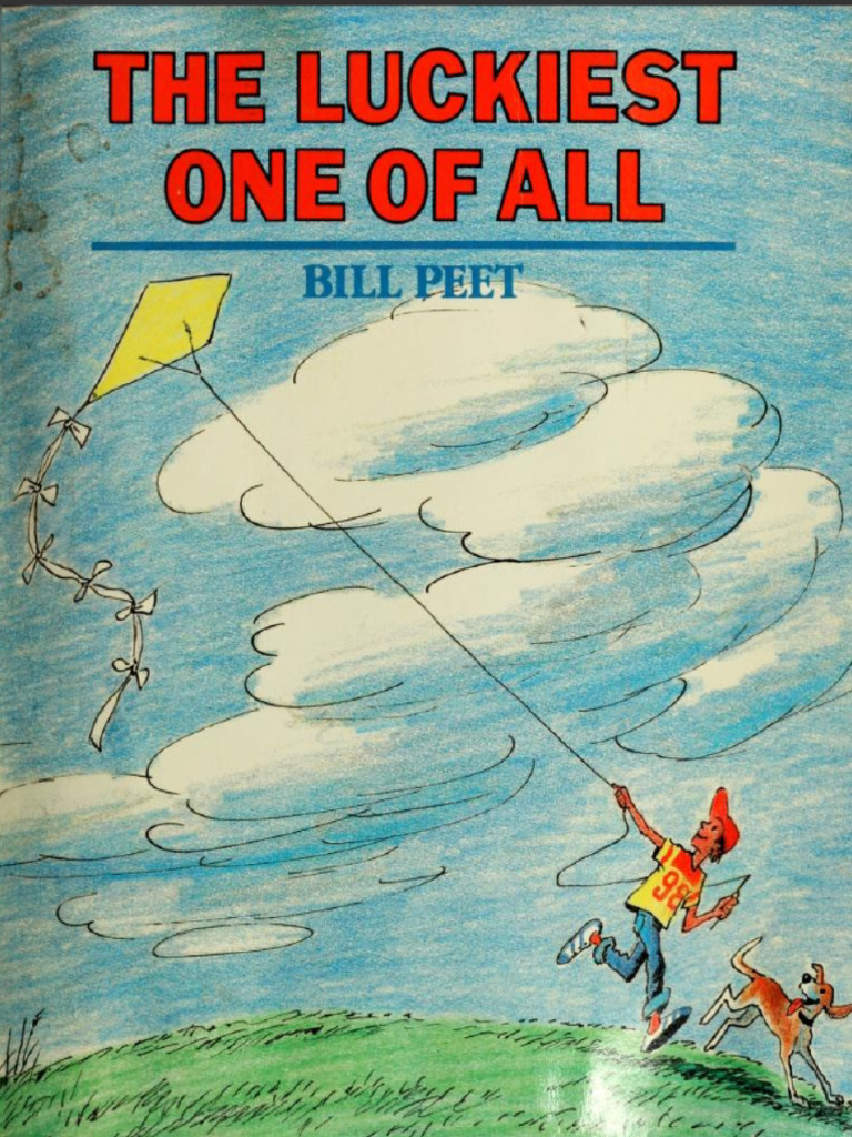 Bill Peet. The Luckiest One of All | PDF