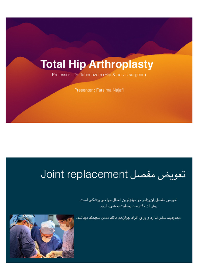 Total Hip Arthroplasty: Professor: Dr. Taheriazam (Hip & Pelvis Surgeon ...
