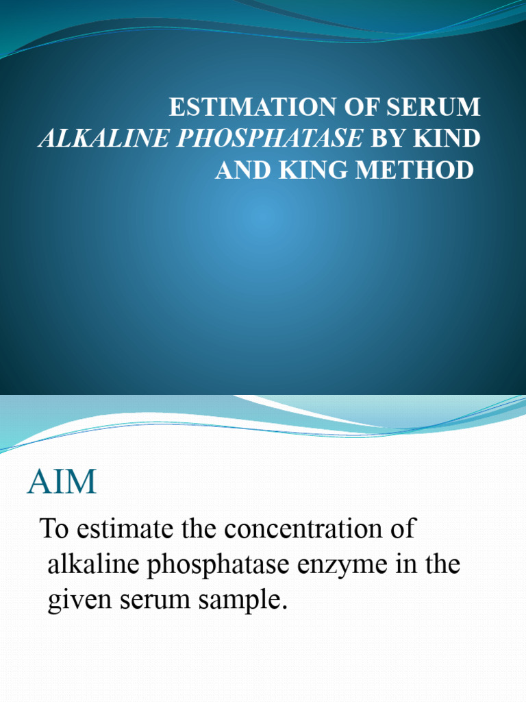 Estimation of Serum and King Method: Alkaline Phosphatase by Kind ...