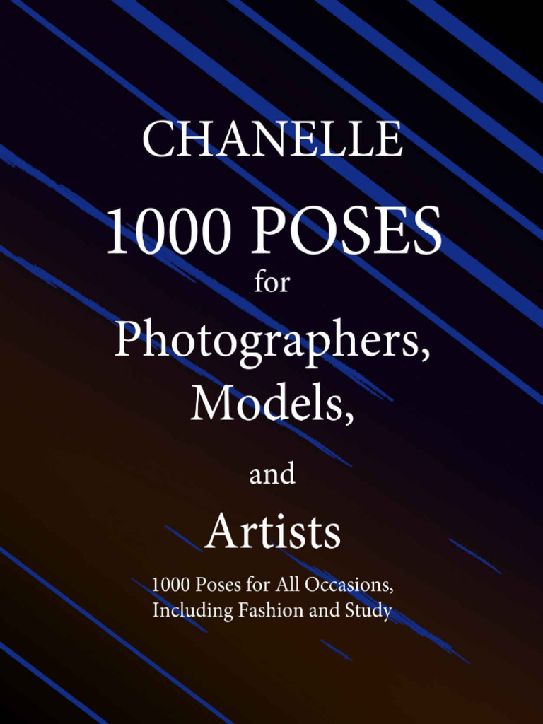 1000 POSES For Photographers, Models, and Artists - 1000 Poses For All Occasions, Including ...