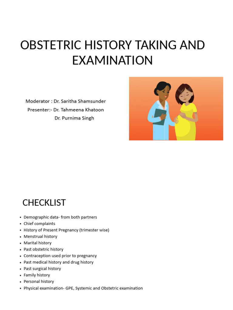 OBSTETRIC HISTORY TAKING AND EXAMINATION | PDF | Pregnancy | Childbirth OBSTETRIC HISTORY TAKING AND EXAMINATION | PDF | Pregnancy | Childbirth