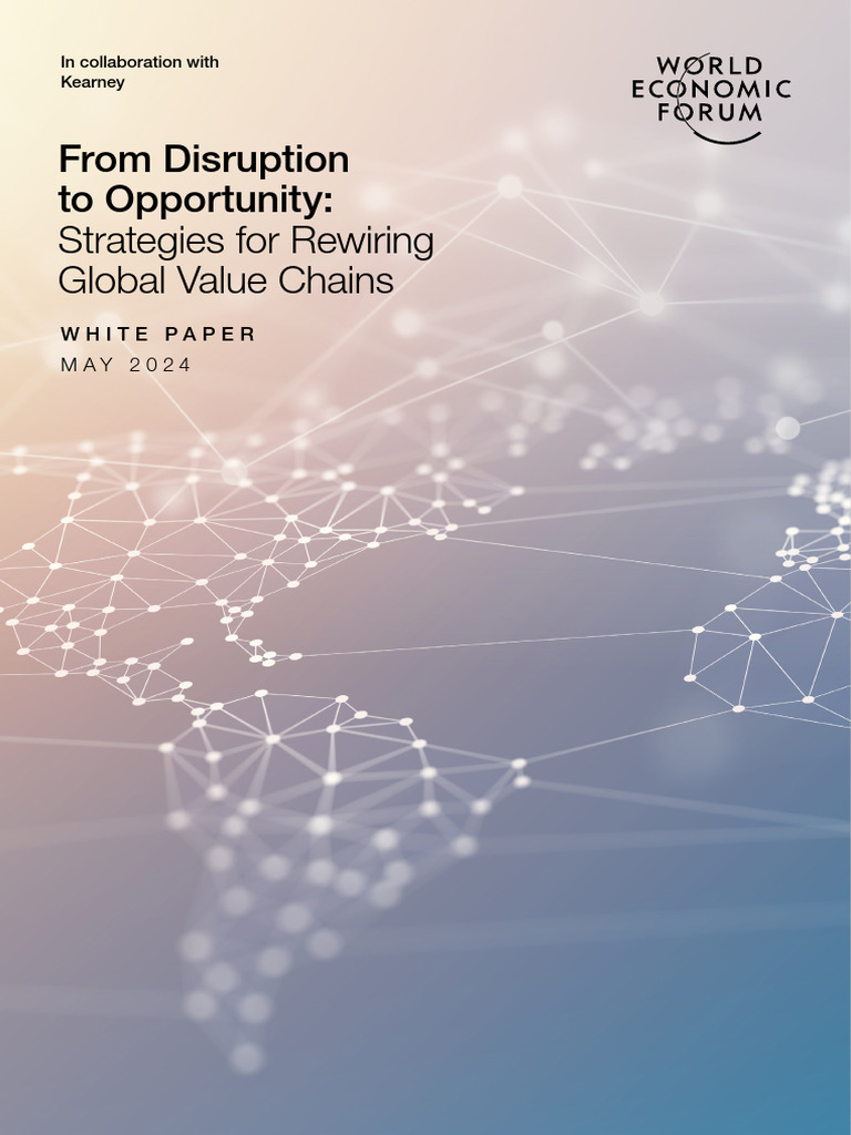 WEF From Disruption To Opportunity 2024 | PDF | Supply Chain ...