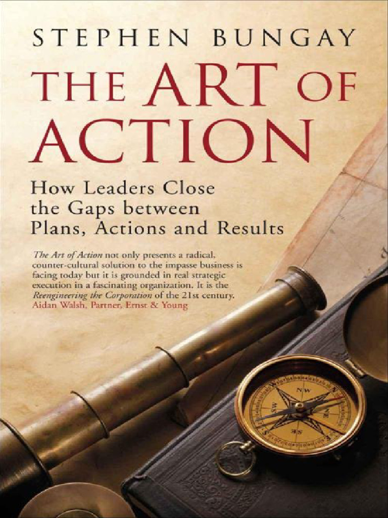 Stephen Bungay - The Art of Action How Leaders Close The Gaps Between ...