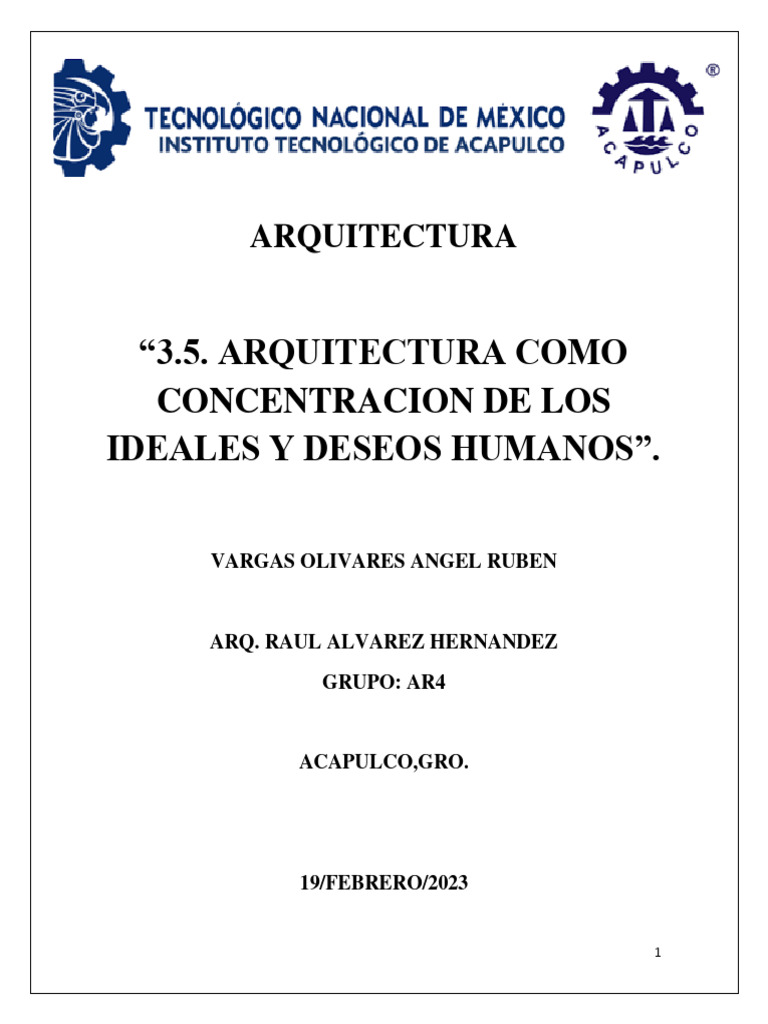 ARQUITECTURA COMO CONCENTRACION DE LOS IDEALES Y DESEOS HUMANOS (1) | PDF