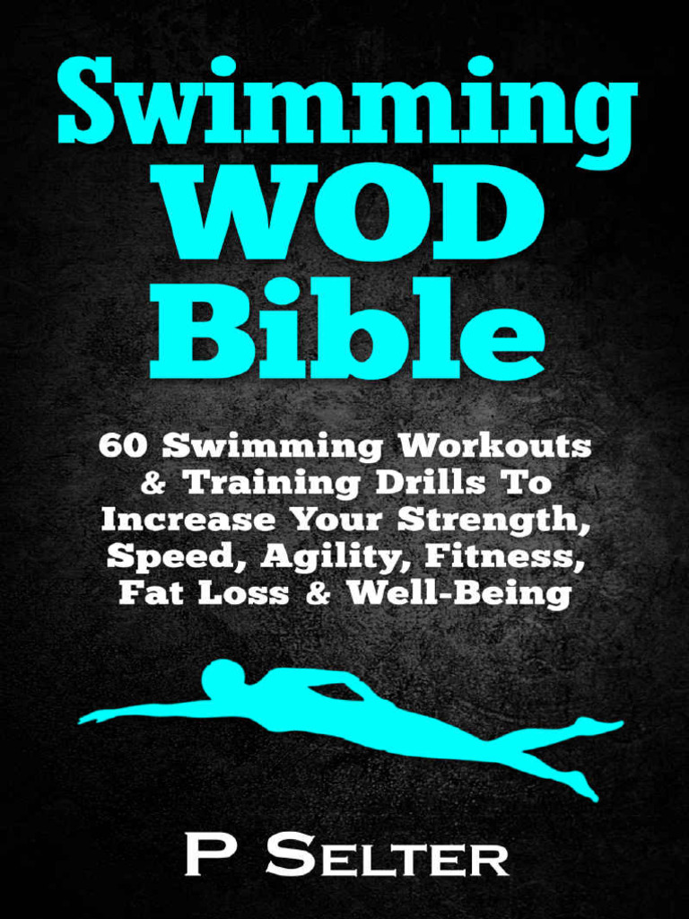 Selter, P - Swimming WOD Bible - Swimming Workouts & Training To ...