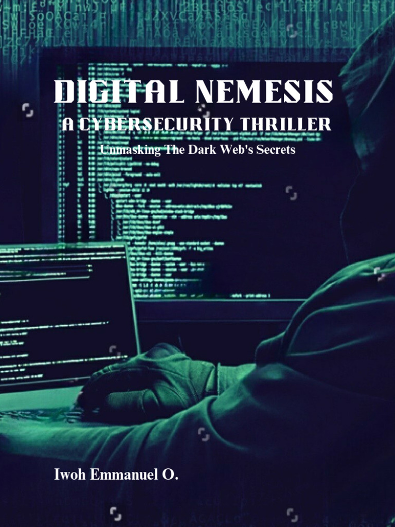 Digital Nemesis - A Cybersecurity Thriller | PDF | Cryptanalysis | Cryptography