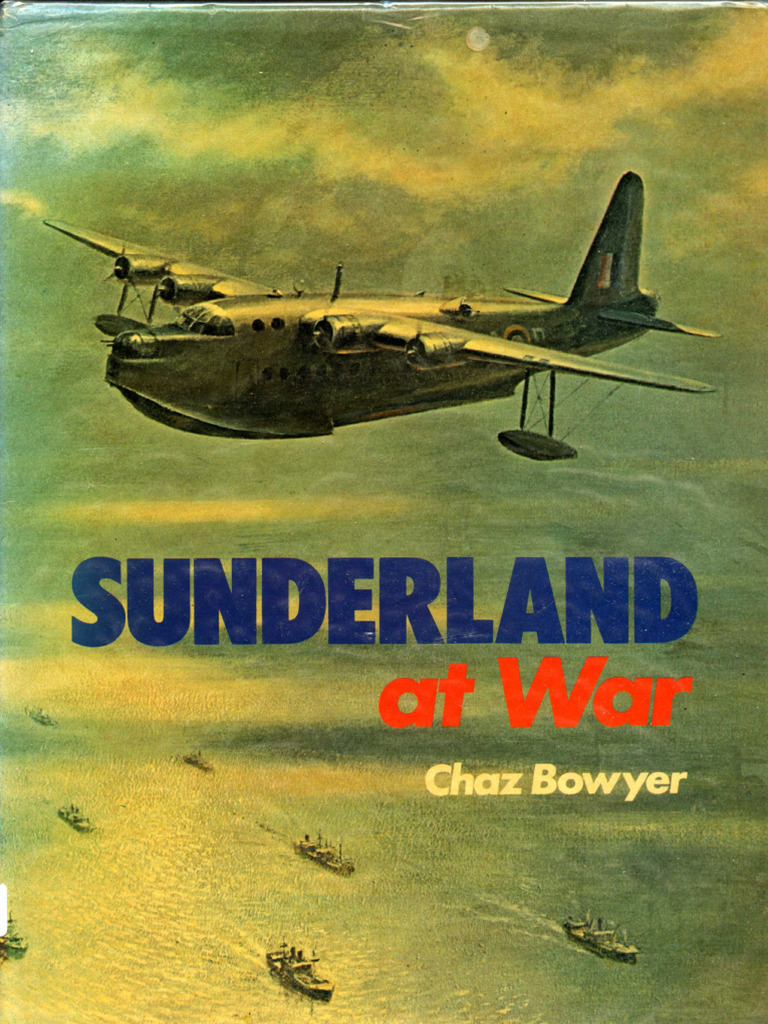 Chaz Bowyer - Sunderland at War-Ian Allan LTD (1976) | PDF