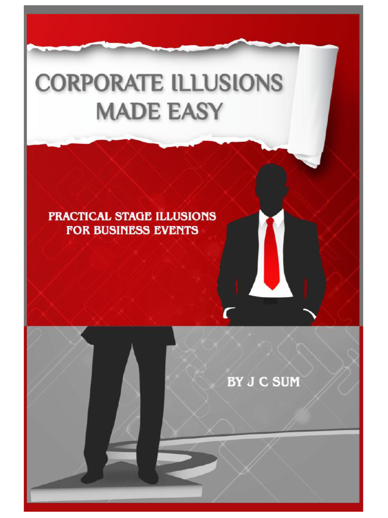 Corporate Illusions Made Easy by JC Sum | PDF | Magic (Illusion) Corporate Illusions Made Easy by JC Sum | PDF | Magic (Illusion)