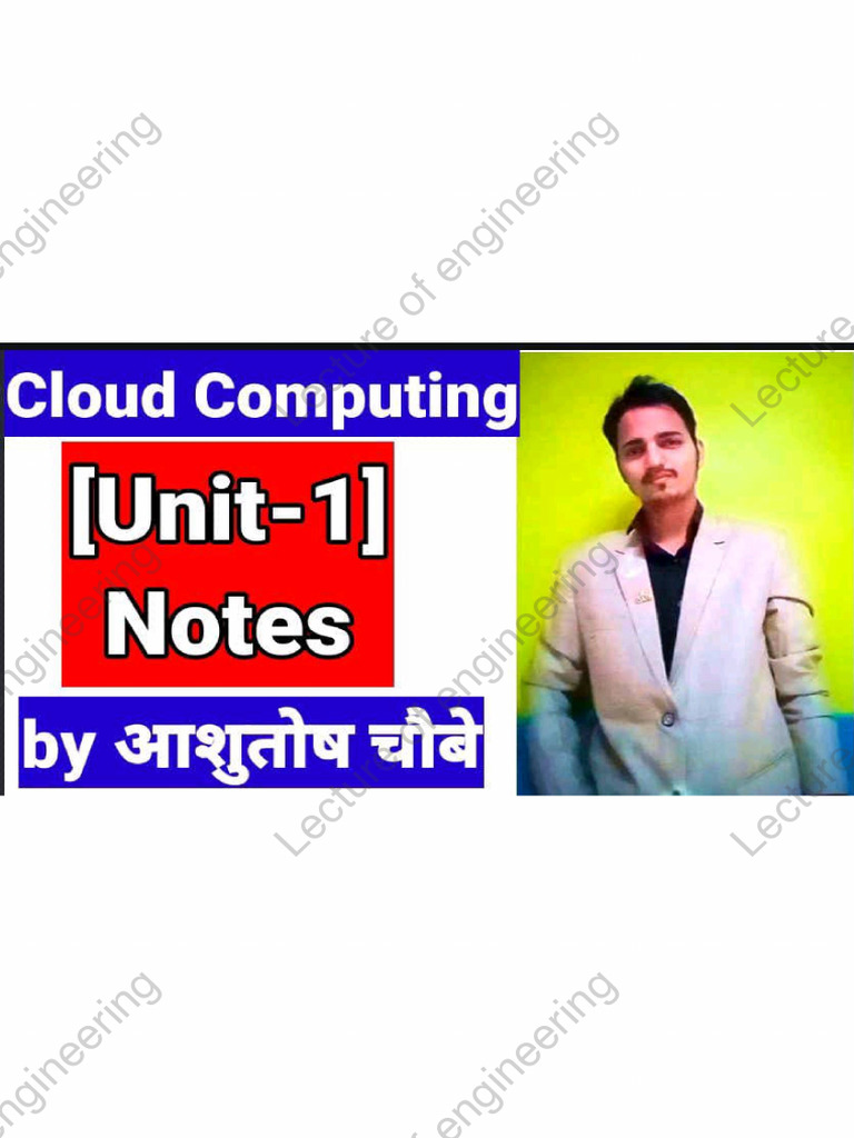 Cloud Computing Unit 1 by Ashutosh Chaturvedi Sir | PDF Cloud Computing Unit 1 by Ashutosh Chaturvedi Sir | PDF