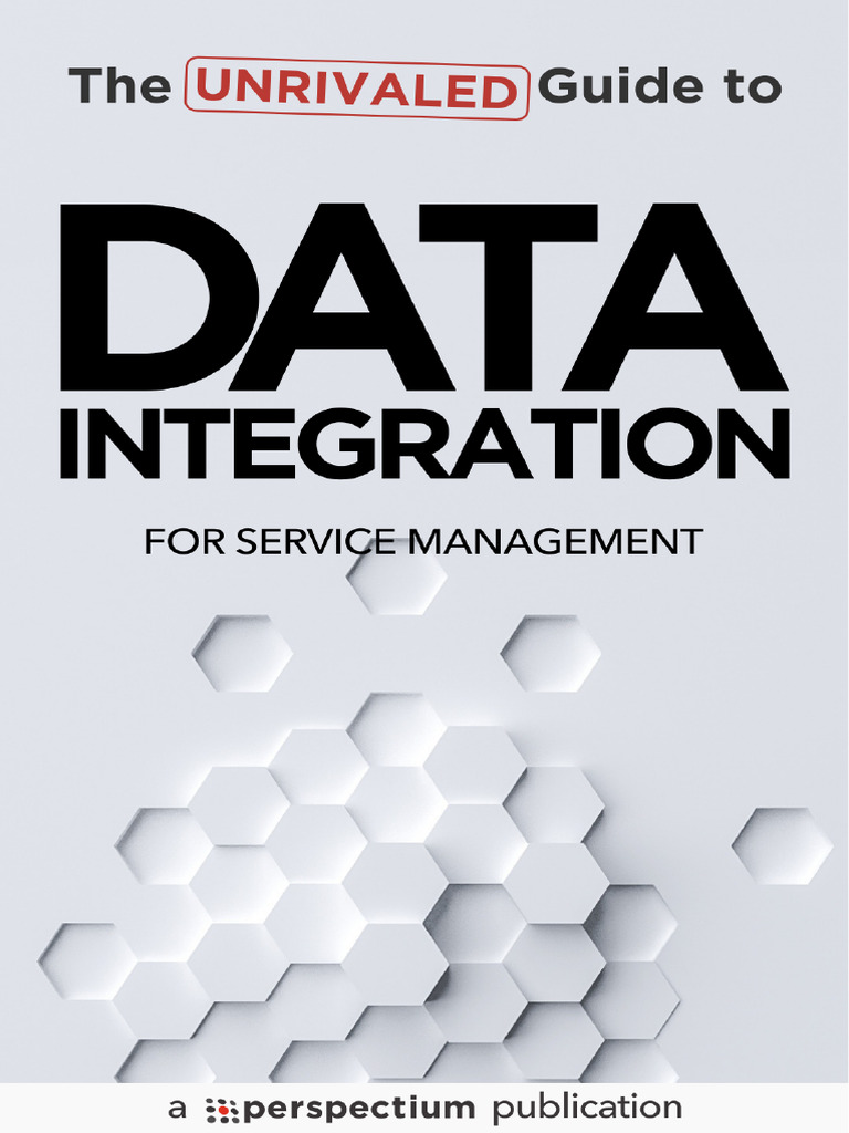 WP Unrivaled Guide To Data Integration For Service Management | PDF ... WP Unrivaled Guide To Data Integration For Service Management | PDF ...