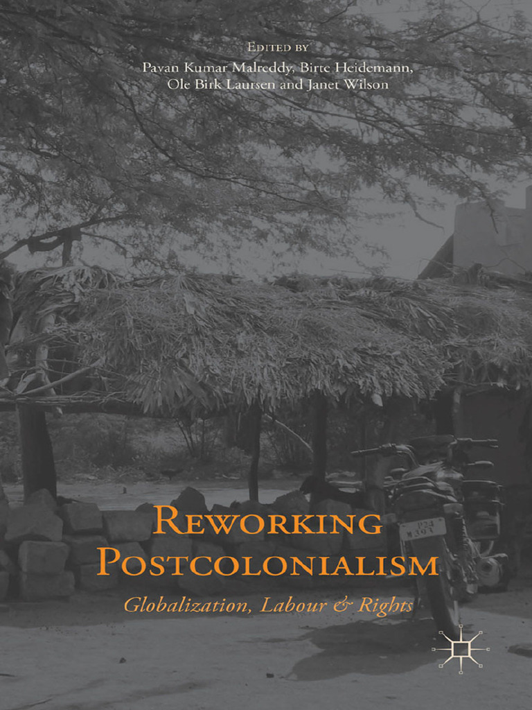 Reworking Postcolonialism Globalization, Labour and Rights (Pavan Kumar Malreddy, Birte ...