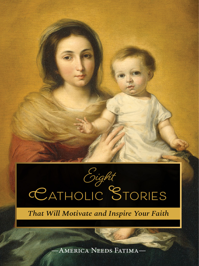 Eight Catholic Stories | PDF | Our Lady Of Fátima | Mary, Mother Of Jesus