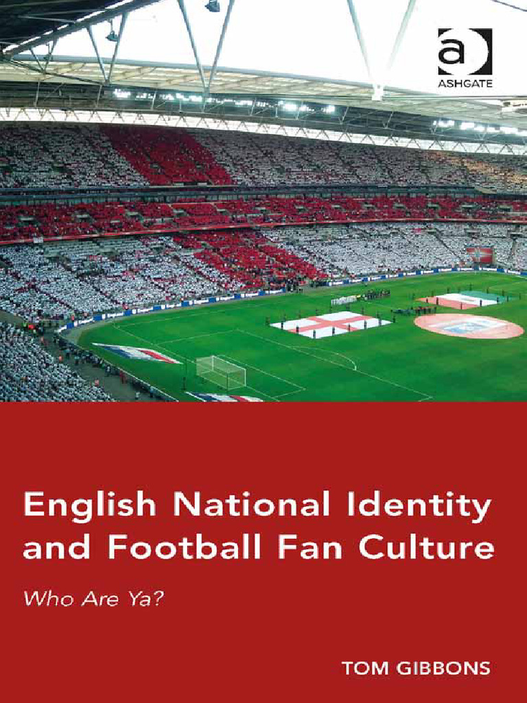 English National Identity and Football Fan Culture Who Are Ya (Tom ...