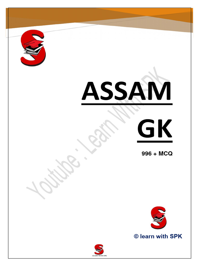 ASSAM GK - 900+ Question Answer by Learn With SPK | PDF