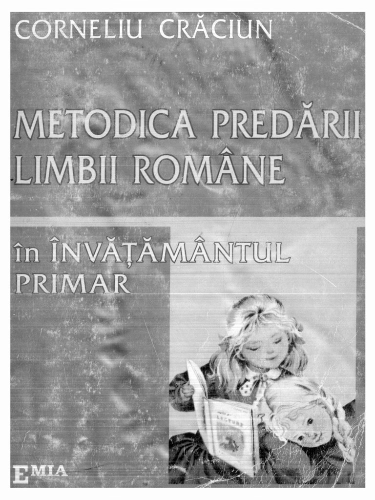 Metodica Limbii Şi Literaturii Române În Învăţământul Primar - Corneliu ...