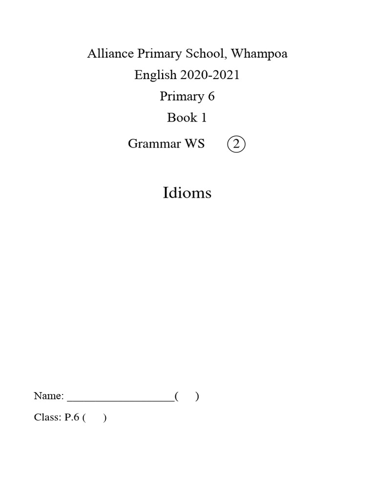 P6 Gram WS Booklet 1 Unit 2 Idioms | PDF | Idiom