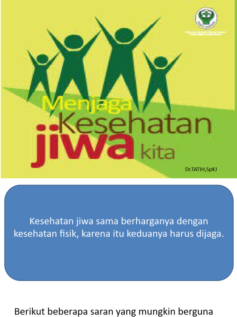 2018-10-11 Penyuluhan DR Tatih Meilani SP - KJ Menjaga Kesehatan Jiwa | PDF 2018-10-11 Penyuluhan DR Tatih Meilani SP - KJ Menjaga Kesehatan Jiwa | PDF
