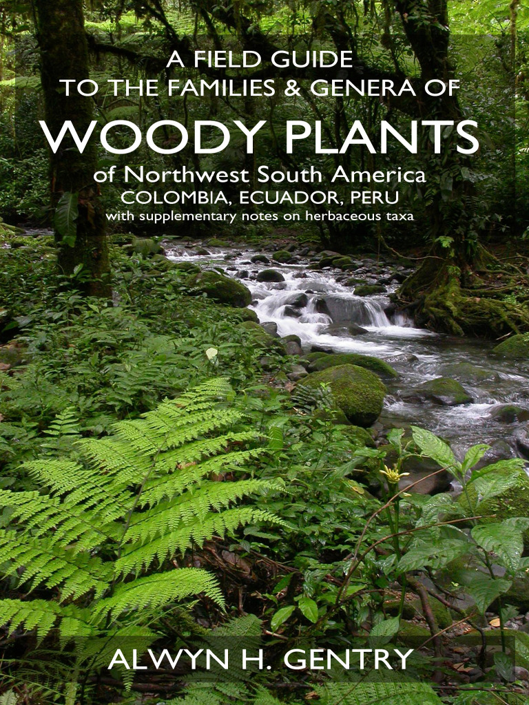 Gentry - A Fiel Guide To The Families and Genera of Woody Plants | PDF