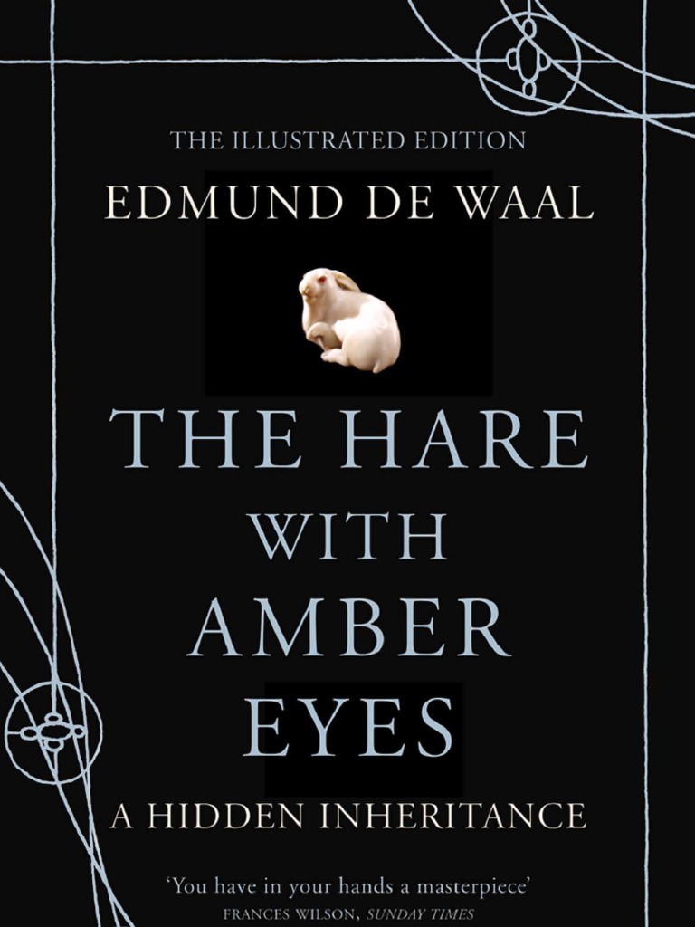 The Hare With Amber Eyes (Illustrated Edition) by Edmund de Waal | PDF ...