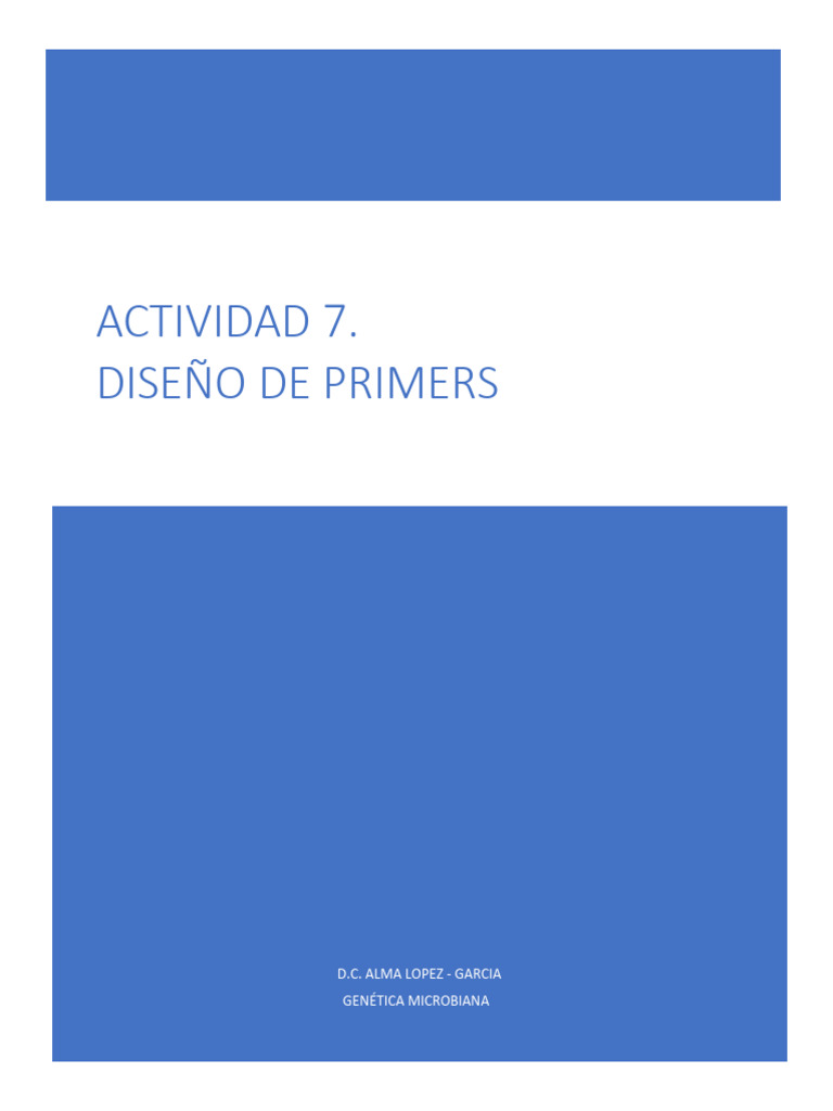 Actividad 7. Diseño de Primers | PDF | Primer (Biología Molecular) | Infección transmitida ...