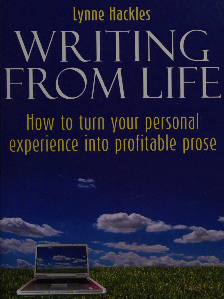 Writing From Life - How To Turn Your Personal Experience Into - Hackles ... Writing From Life - How To Turn Your Personal Experience Into - Hackles ...