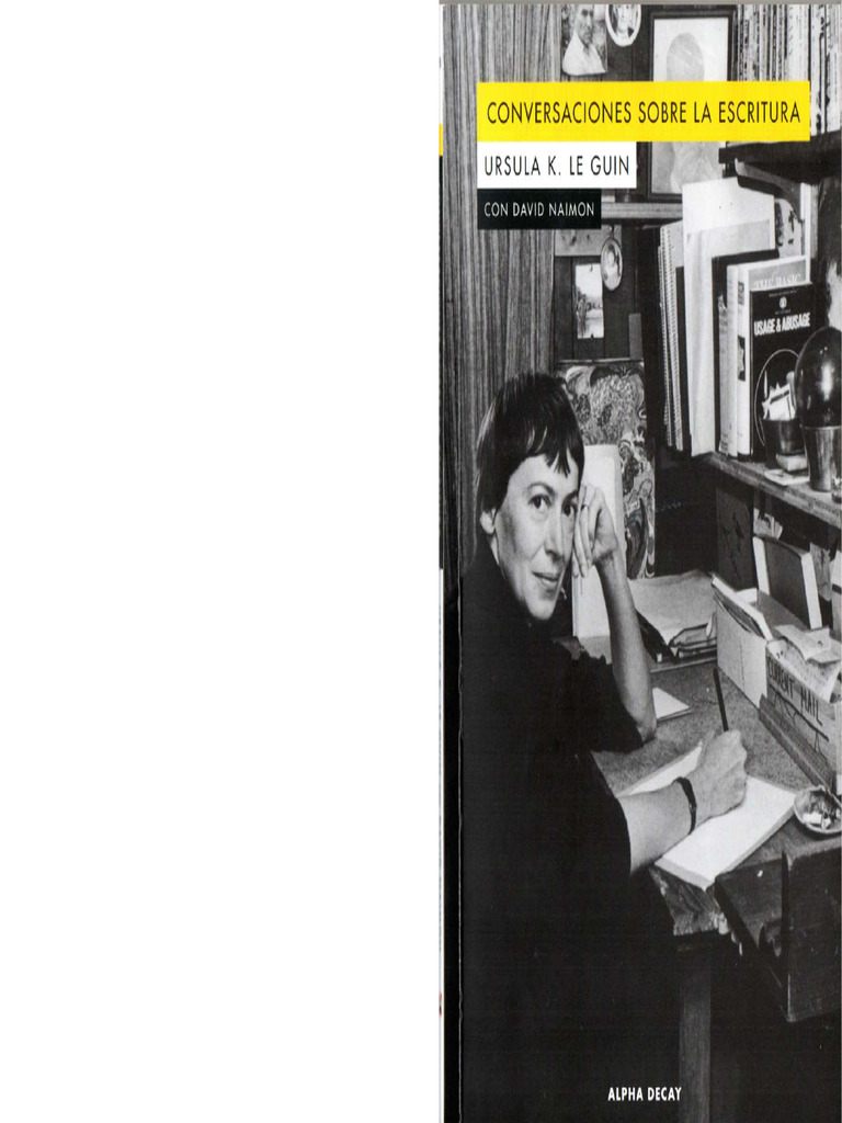 Ursula K. Le Guin - Conversaciones Sobre La Escritura (2020) | PDF