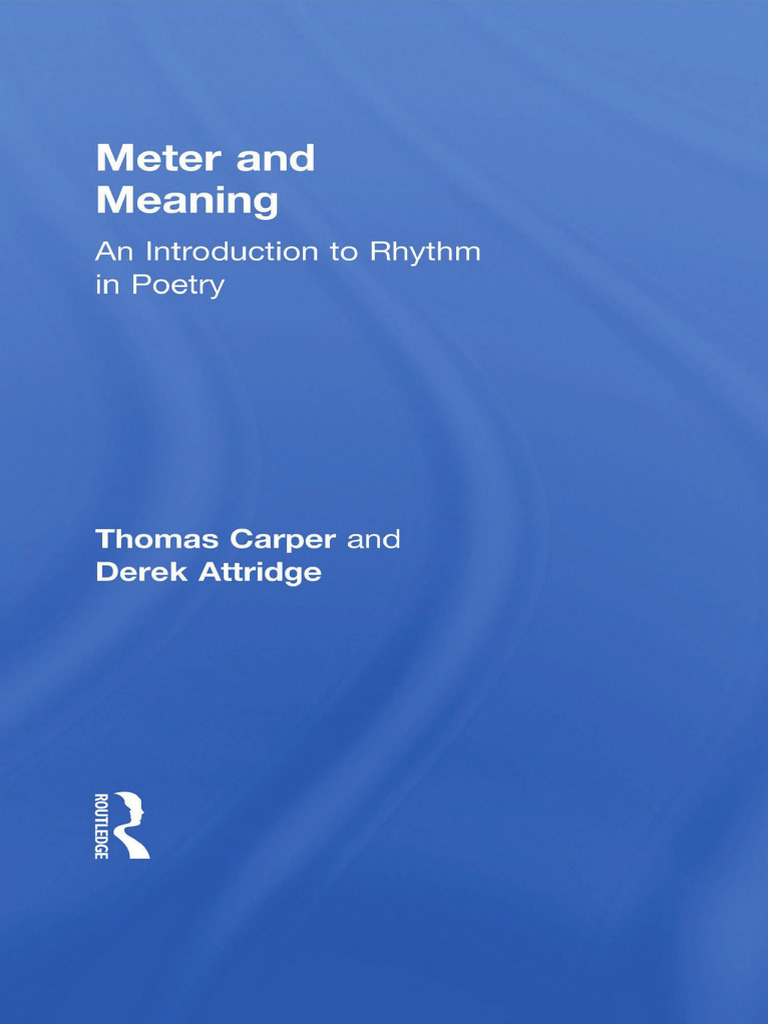 Thomas Carper Derek Attridge Meter and Meaning An Introduction To | PDF ...