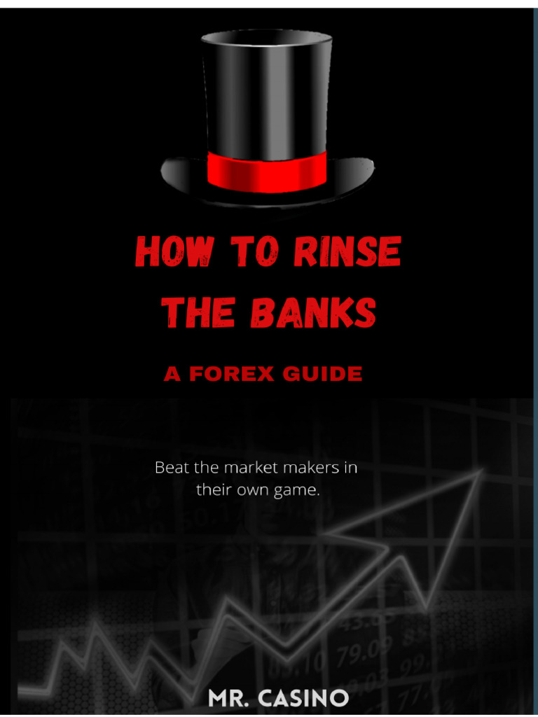 How To Rinse The Banks - A Forex Guide (1) (01-11) | PDF | Market ...