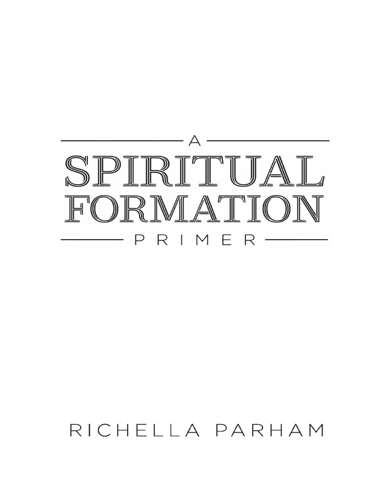 A Spiritual Formation Primer | PDF | Jesus | Divine Grace
