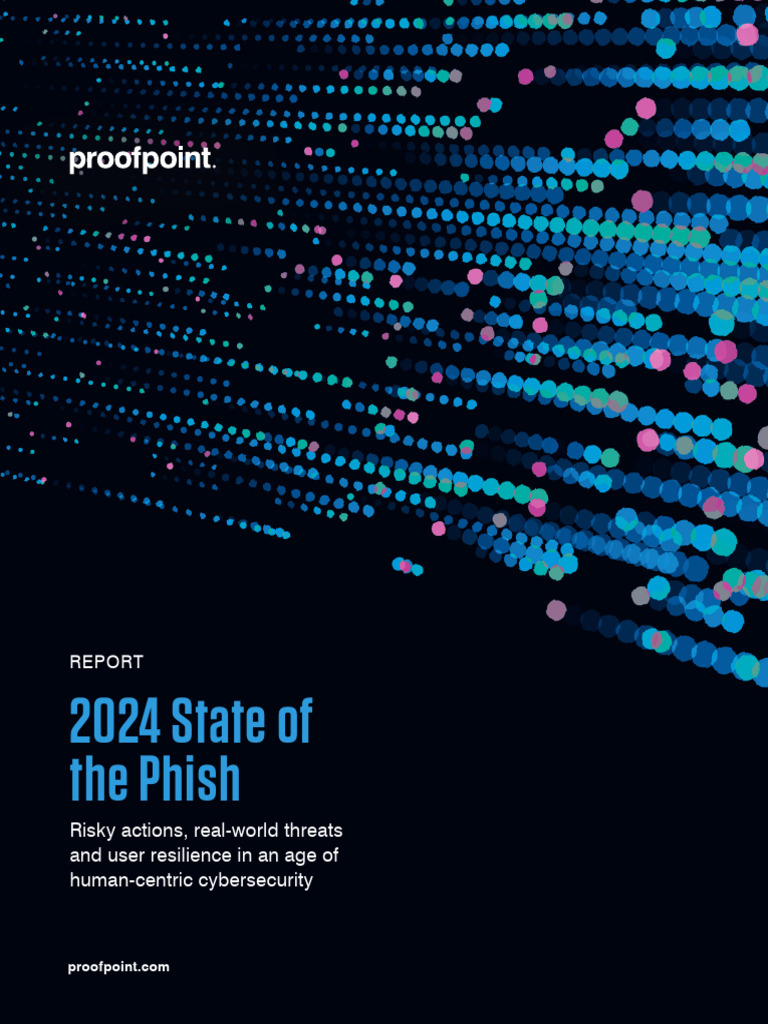 PFPT Us TR State of The Phish 2024 | PDF | Security | Computer Security