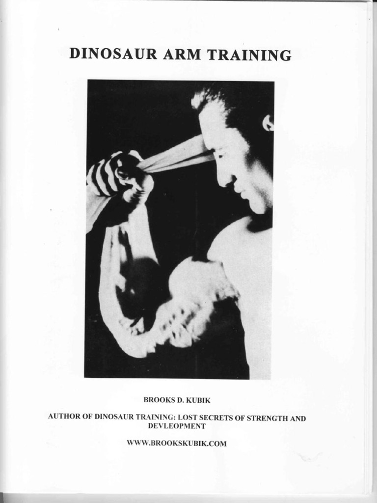 Dinosaur Arm Training Brooks Kubik | PDF | Physical Fitness | Weight