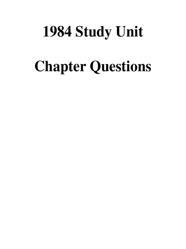 1984 Study Unit Chapter Questions | PDF