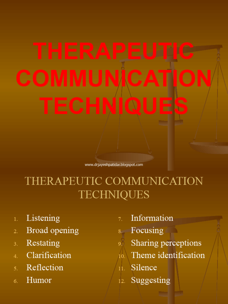 THERAPEUTIC COMMUNICATION TECHNIQUES | PDF | Communication | Thought