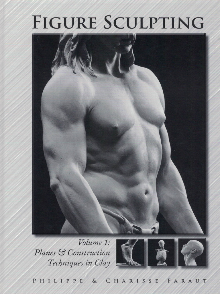 Philippe Faraut - Figure Sculpting Volume 1 | PDF | Hand | Anatomical ...
