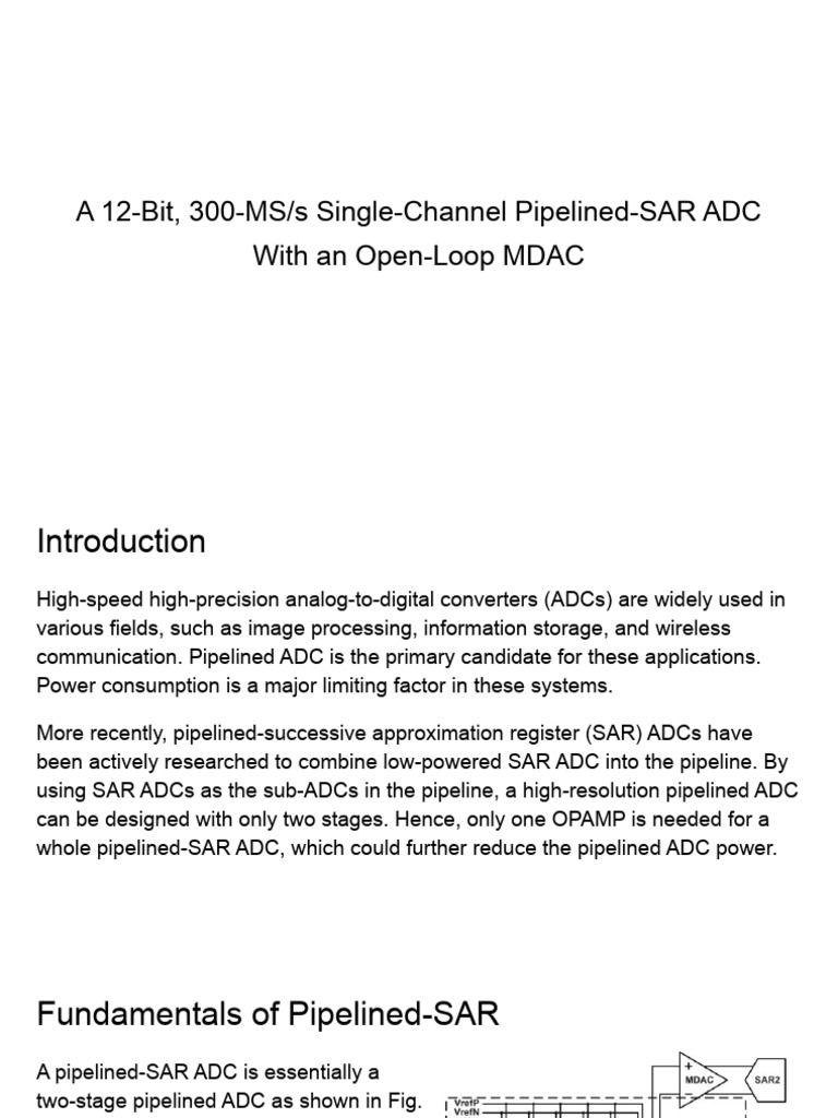 A 12-Bit, 300-MS - S Single-Channel Pipelined-SAR ADC With An Open-Loop ...