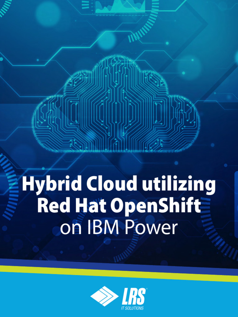 Ebook Hybrid Cloud Utilizing Red Hat OpenShift On IBM Power | PDF | Cloud Computing | Red Hat