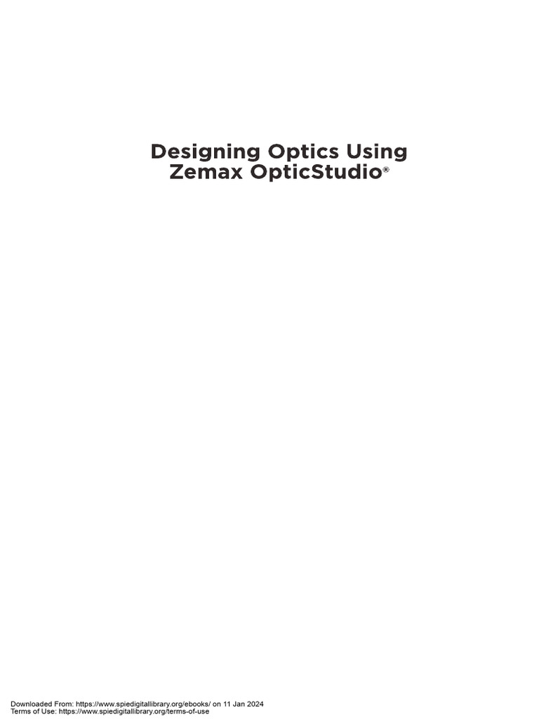 Designing Optics Using Zemax OpticStudio® (Donald C. OShea Julie L ... Designing Optics Using Zemax OpticStudio® (Donald C. OShea Julie L ...