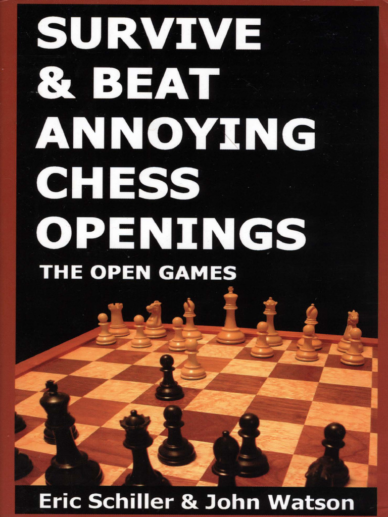 Schiller Eric & Watson John Survive & Beat Annoying Chess Openings ...