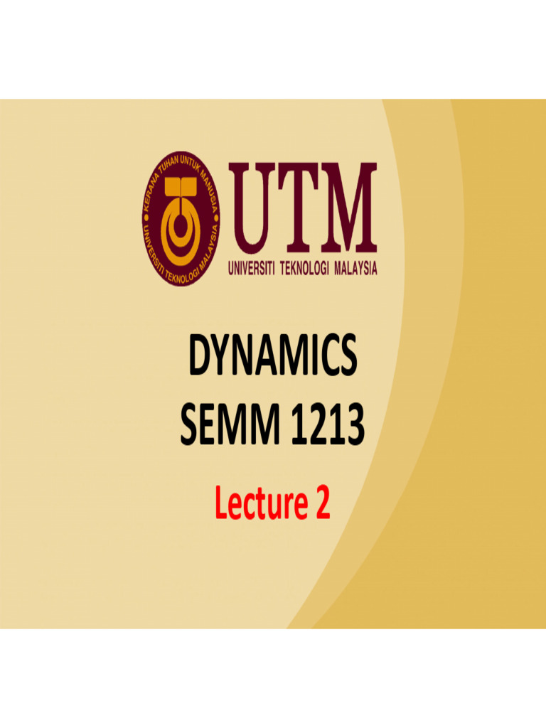 Dynamics Lecture 2 - Shared | Download Free PDF | Kinematics | Acceleration