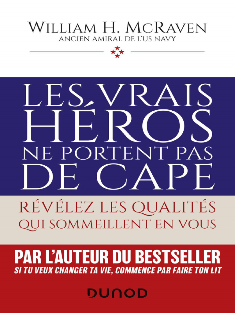 Les Vrais Heros Ne Portent Pas de Cape William H. McRaven Z Library ...