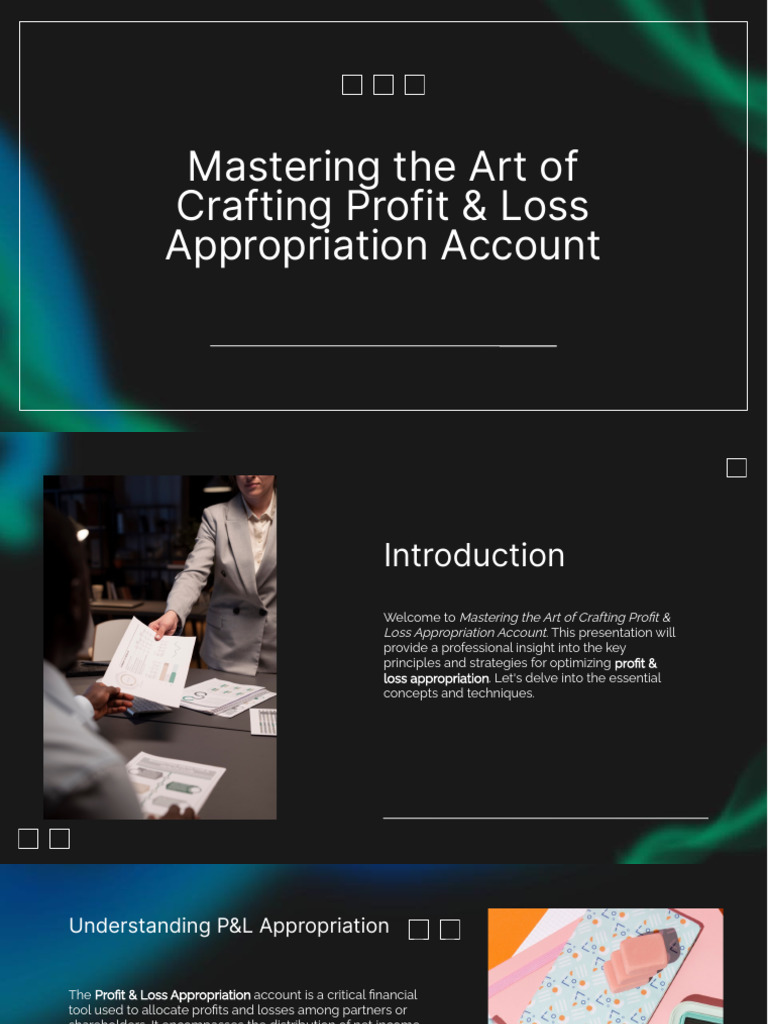 Slidesgo Mastering The Art of Crafting Profit Loss Appropriation Account 202406070806168i9u ...