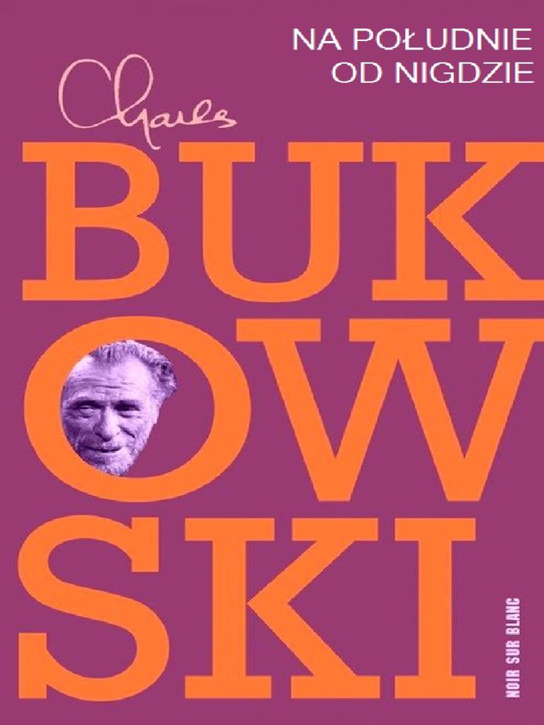 Na Poludnie Od Nigdzie Charles Bukowski | PDF