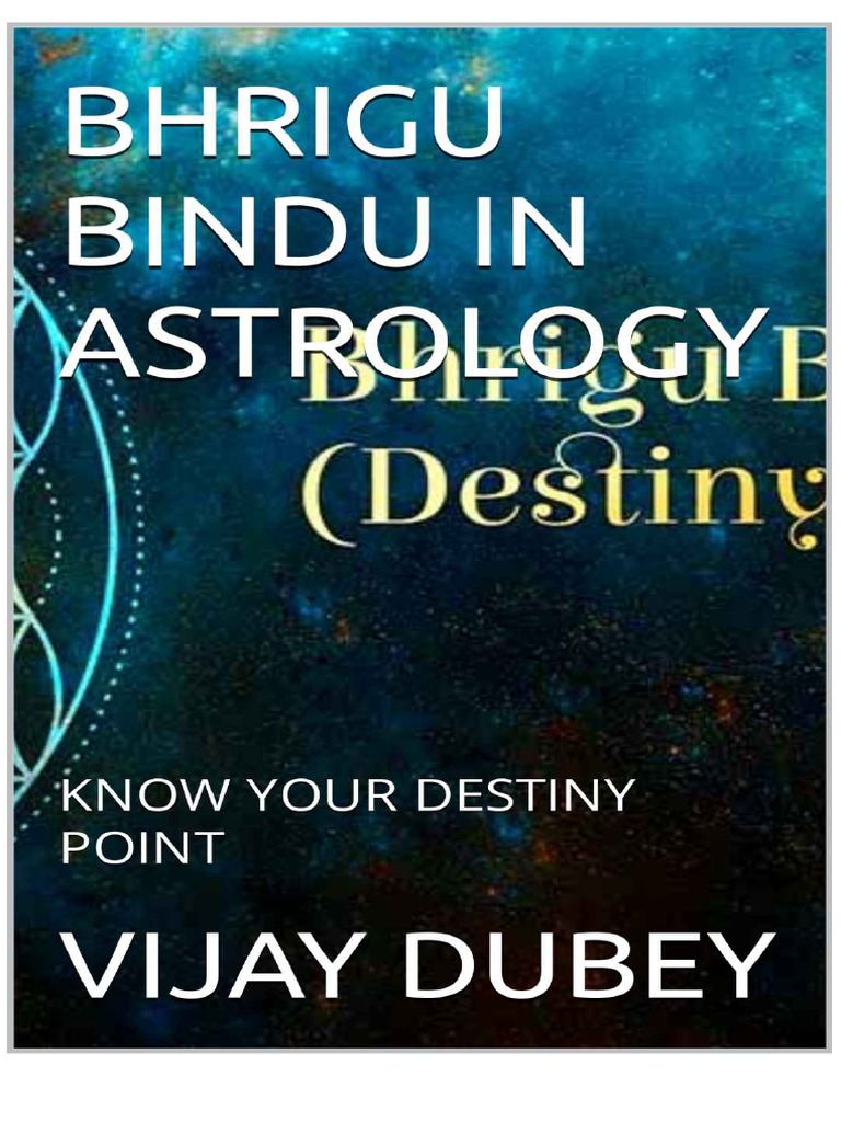 Jyotish 2022 Vijay Dubey Bhrigu Bindu in Astrology Know Your Destiny | PDF | Planets In ...
