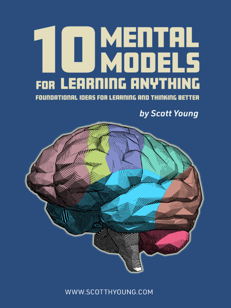 Ten_Mental_Models_for_Learning_Anything | PDF | Knowledge | Memory